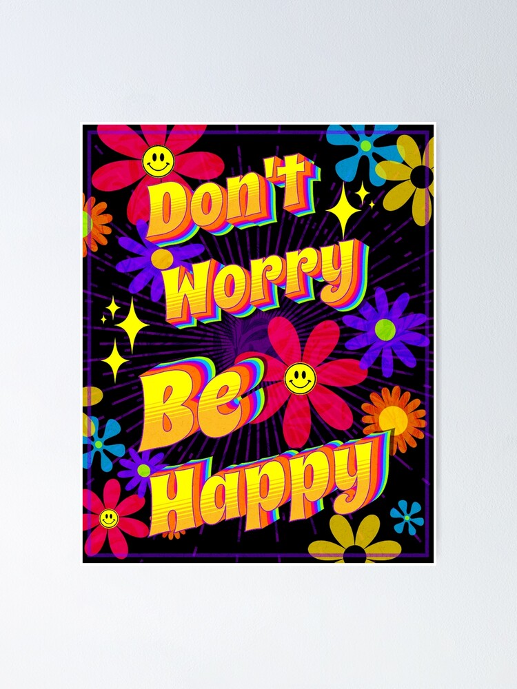 "Dont worry be happy, music song" Poster for Sale by AspectArtWorks ...