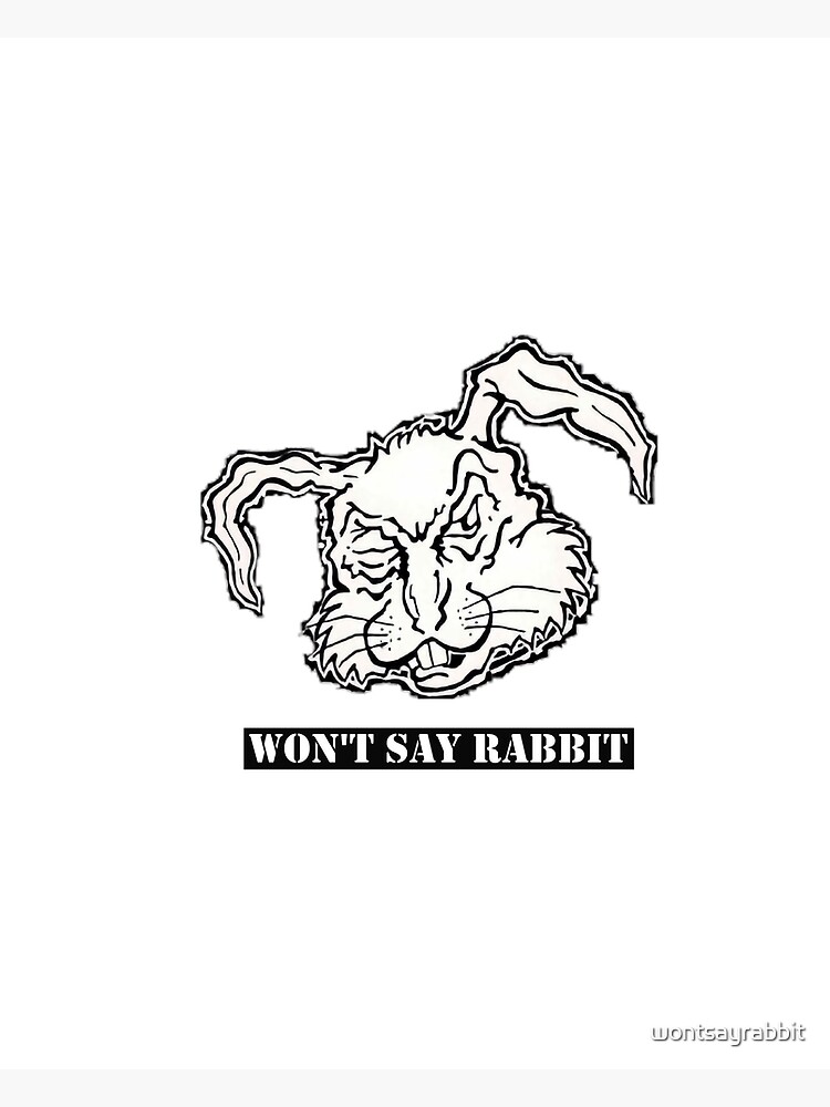"Won't Say Rabbit Original Logo" Poster for Sale by wontsayrabbit ...