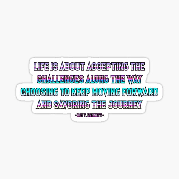 "Motivational Quotes Stickers - Life Is About Accepting The Challenges ...