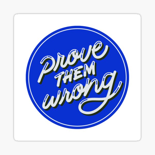 "Prove " Sticker for Sale by nejackson2013 | Redbubble