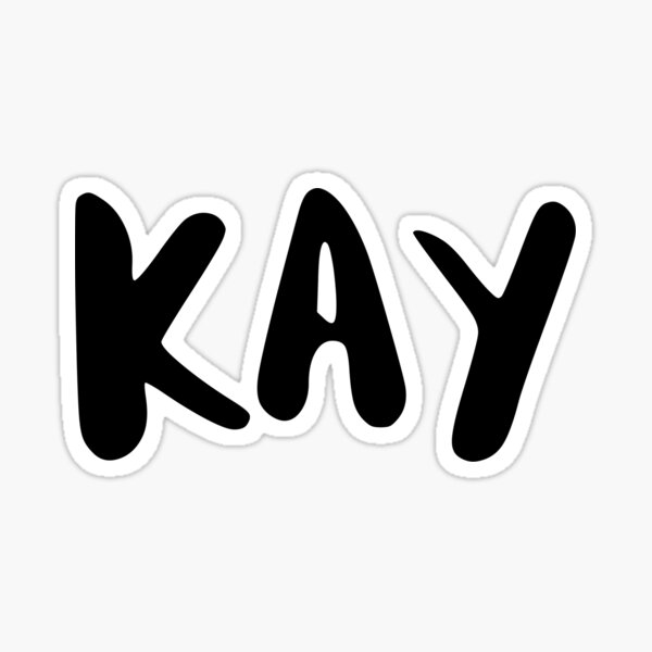 Kay Stickers | Redbubble