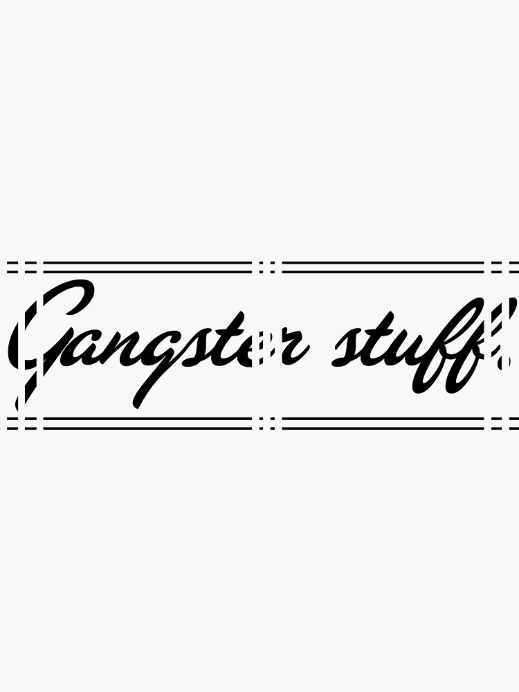 "ShinnyGame Merch Gangster stuff." Sticker for Sale by ShinnyGame ...