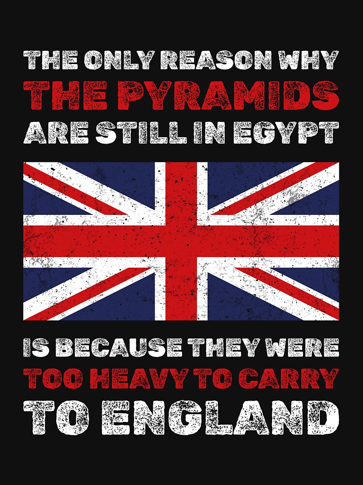 "The only reason why the pyramids are still in Egypt is because they ...