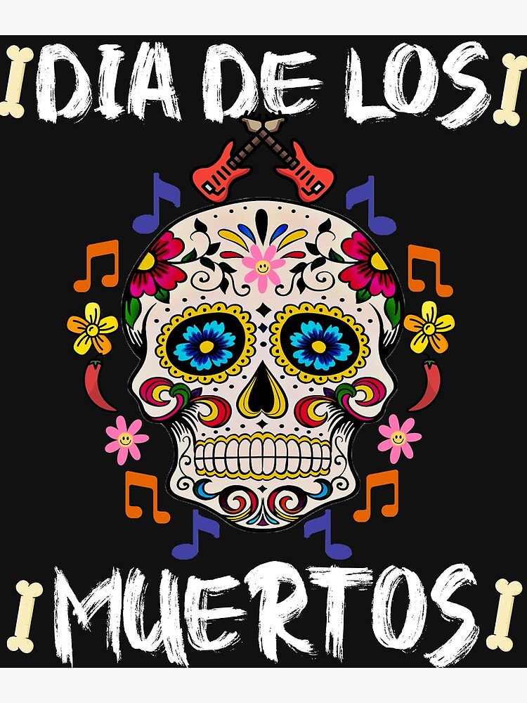"Dia De los Muertos Day of the Dead Mexican Skeleton 2022" Poster for ...