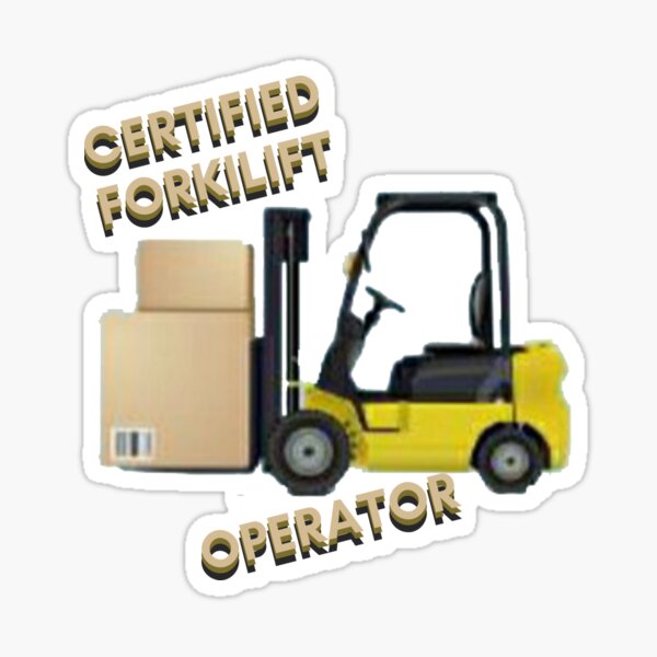 "Certified forklift operator " Sticker for Sale by the-alpha1 | Redbubble