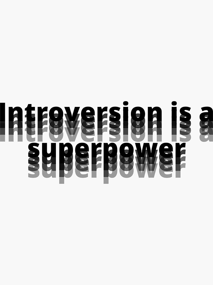 "Introversion is a superpower,motivational quotes" Sticker for Sale by ...