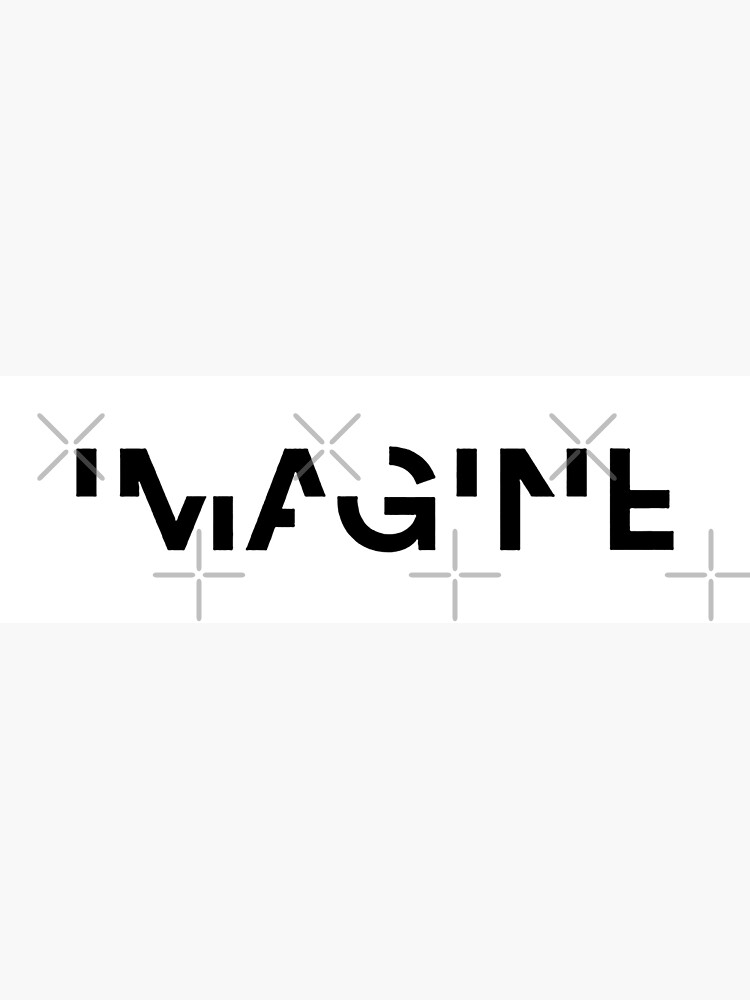 "IMAGINE black / Cool and Funny quotes" Poster for Sale by DRK7DSGN ...