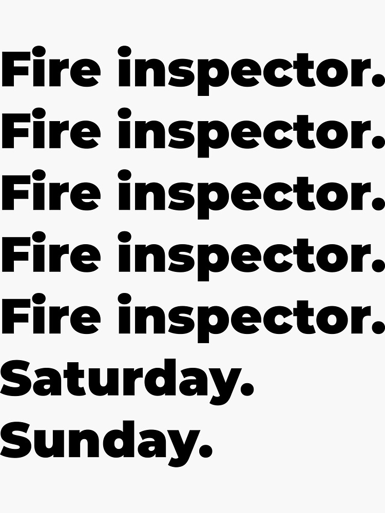 "Fire inspector funny workweek" Sticker for Sale by SVPOD | Redbubble