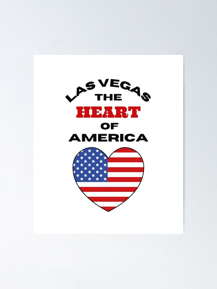 "Las Vegas The HEART Of America" Poster for Sale by gpmullen | Redbubble