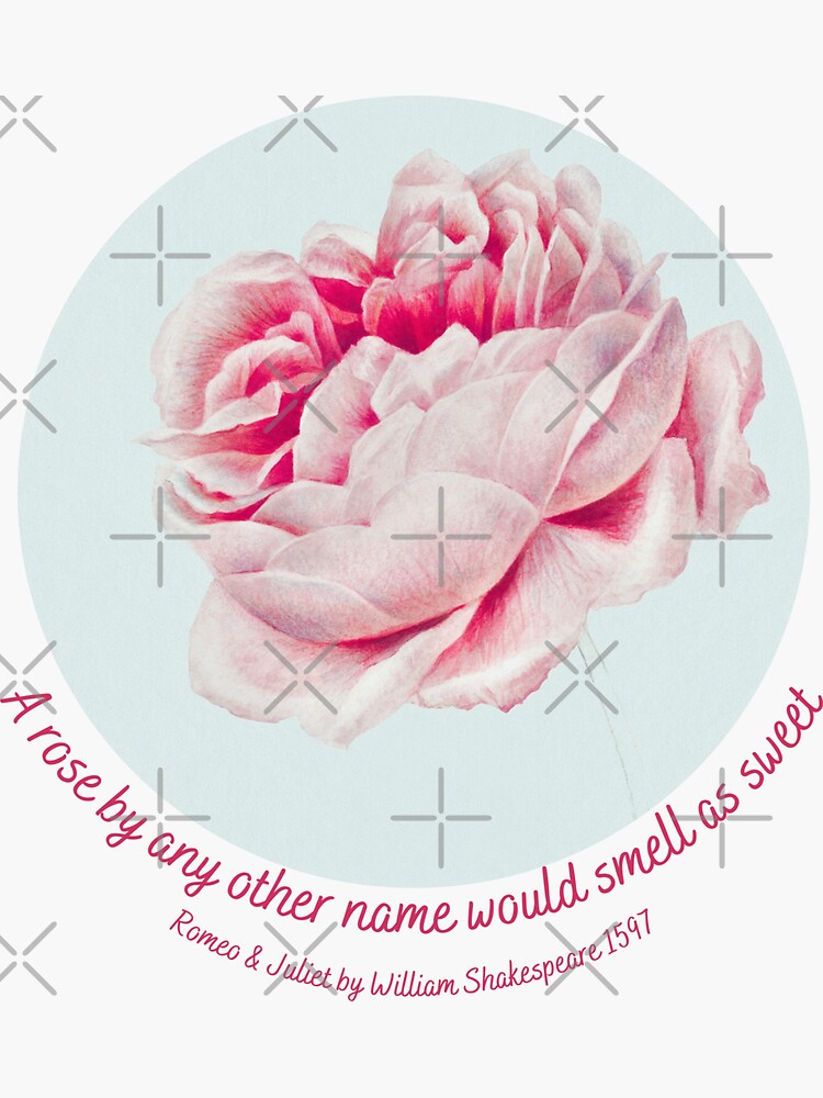 "A rose by any other name would smell as sweet" Sticker for Sale by ...