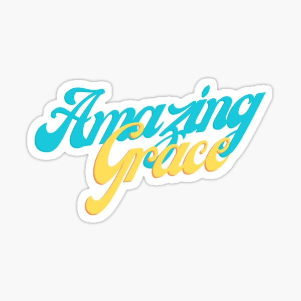"Amazing Grace" Sticker for Sale by Jsunshine75 | Redbubble