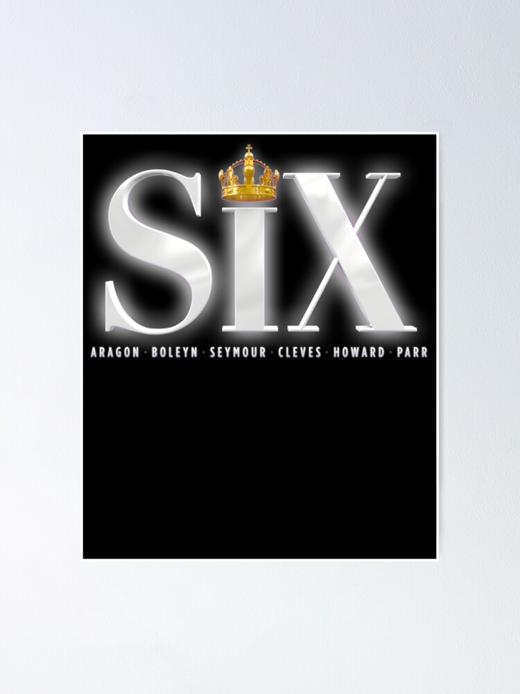 "Six the Musical Logo" Poster for Sale by DALLASRICHARDS | Redbubble