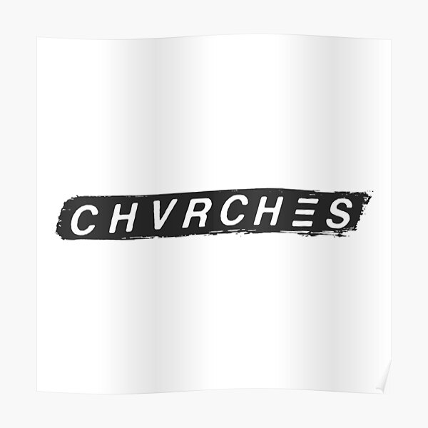 "chvrches logo" Poster for Sale by vennalatte3 | Redbubble