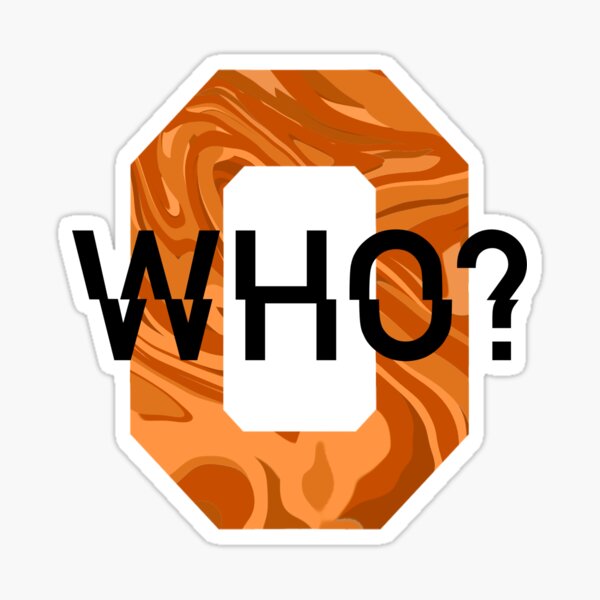 "O WHO?" Sticker for Sale by khushid | Redbubble