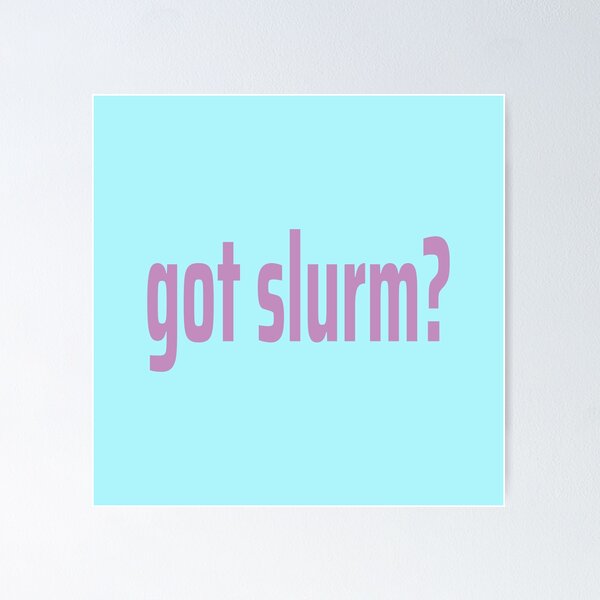 "Futurama - Got Slurm" Poster for Sale by humnoo | Redbubble