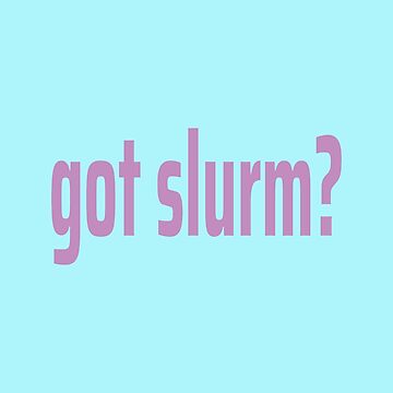 "Futurama - Got Slurm" Poster for Sale by humnoo | Redbubble