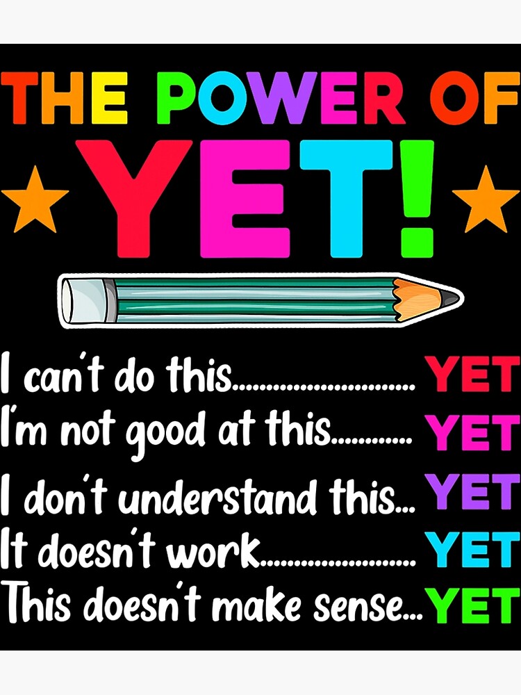 "The Power Of Yet Inspirational Growth Mindset Teacher" Poster for Sale ...