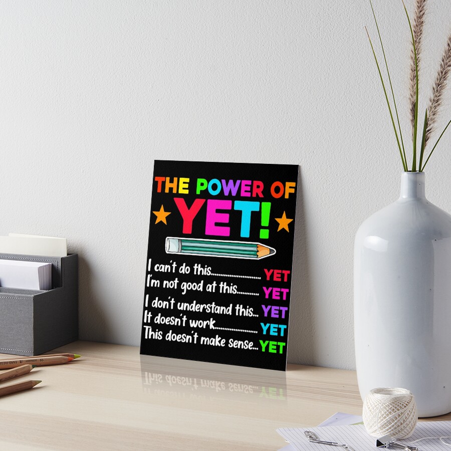 "The Power Of Yet Inspirational Growth Mindset Teacher" Poster for Sale ...