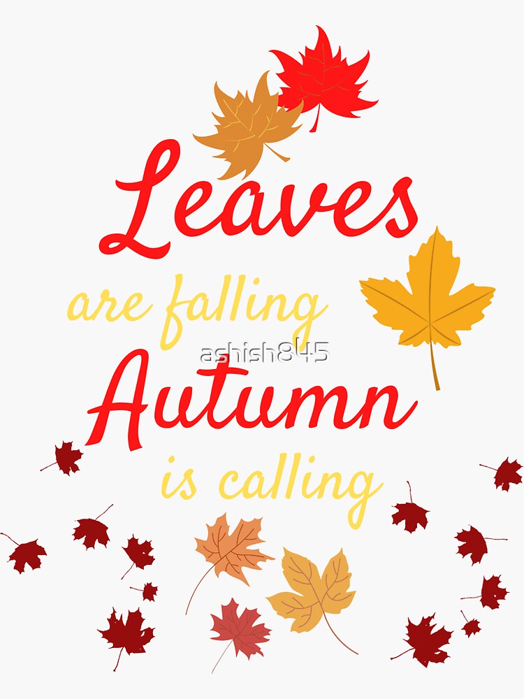 "Leaves Are Falling Autumn Is Calling | Autumn | October | Falling ...