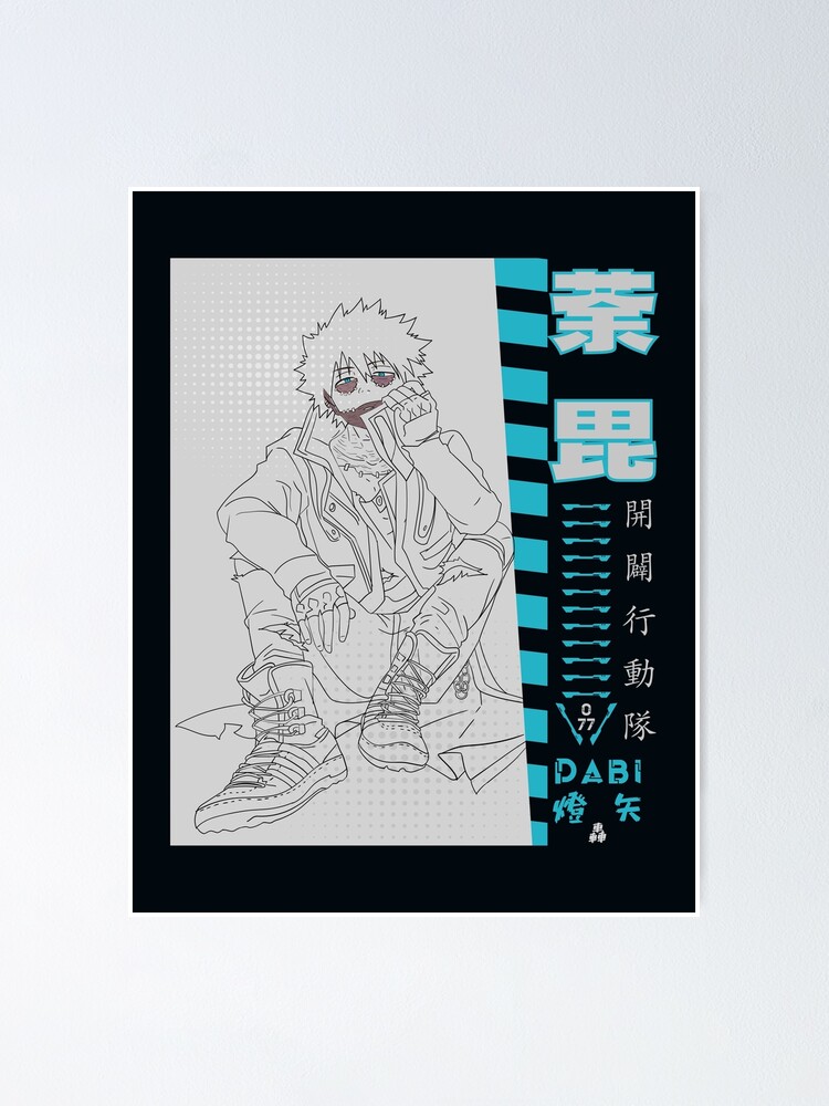 "Dabi Bad Boy My Hero Academia" Poster for Sale by Otakurypto | Redbubble