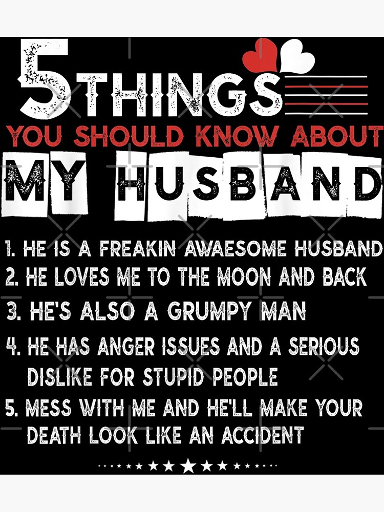 Póster «5 cosas que debes saber sobre mi esposo» de sharonpdore | Redbubble