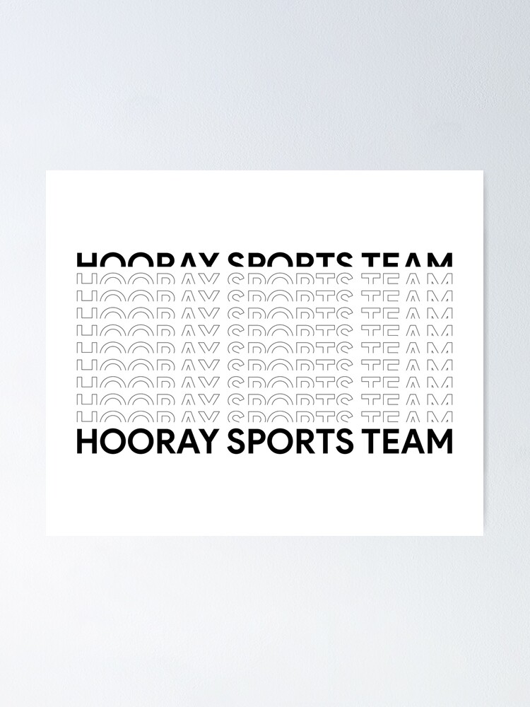 "Hooray Sports Team - day of training" Poster for Sale by MedPeacock ...