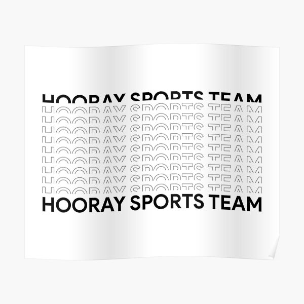 "Hooray Sports Team - day of training" Poster for Sale by MedPeacock ...