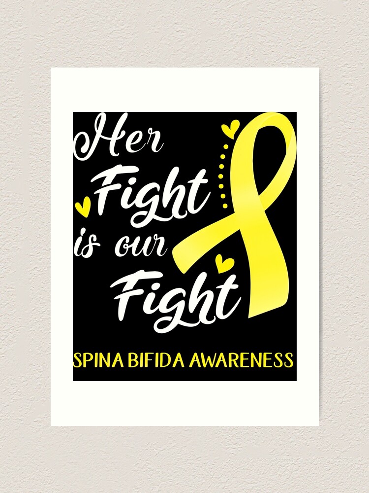 "Spina Bifida Awareness Her Fight is Our Fight Spina Bifida Awareness ...