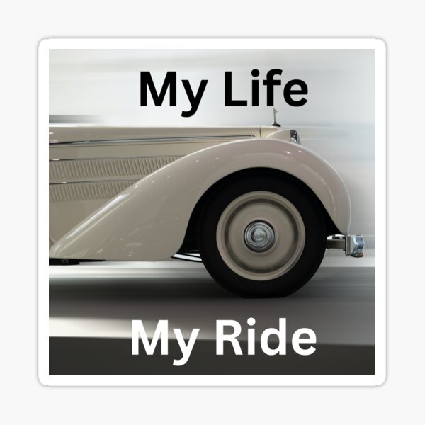 "My Life-My Ride Classic Car" Sticker for Sale by SN-Creations | Redbubble