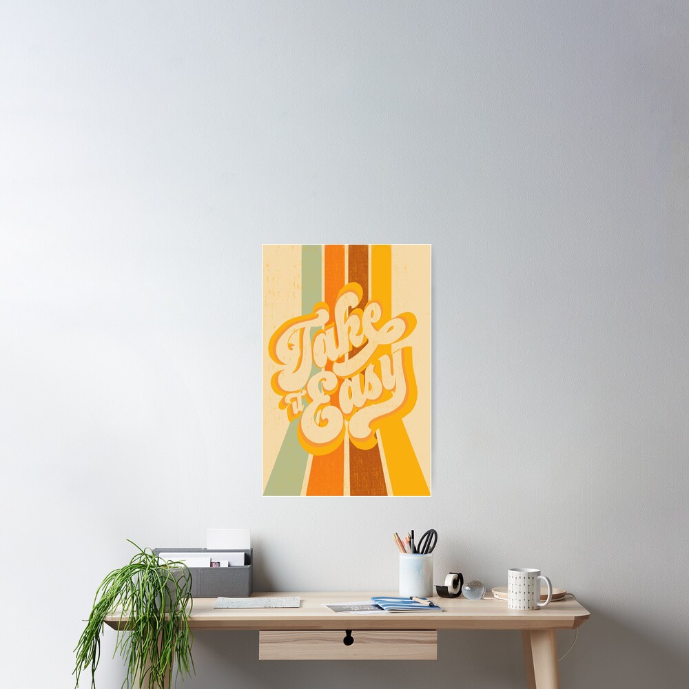 "Retro 70s Style Take it Easy " Poster for Sale by BiggaMoga | Redbubble