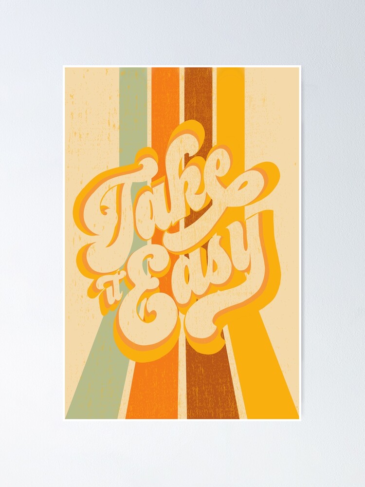 "Retro 70s Style Take it Easy " Poster for Sale by BiggaMoga | Redbubble