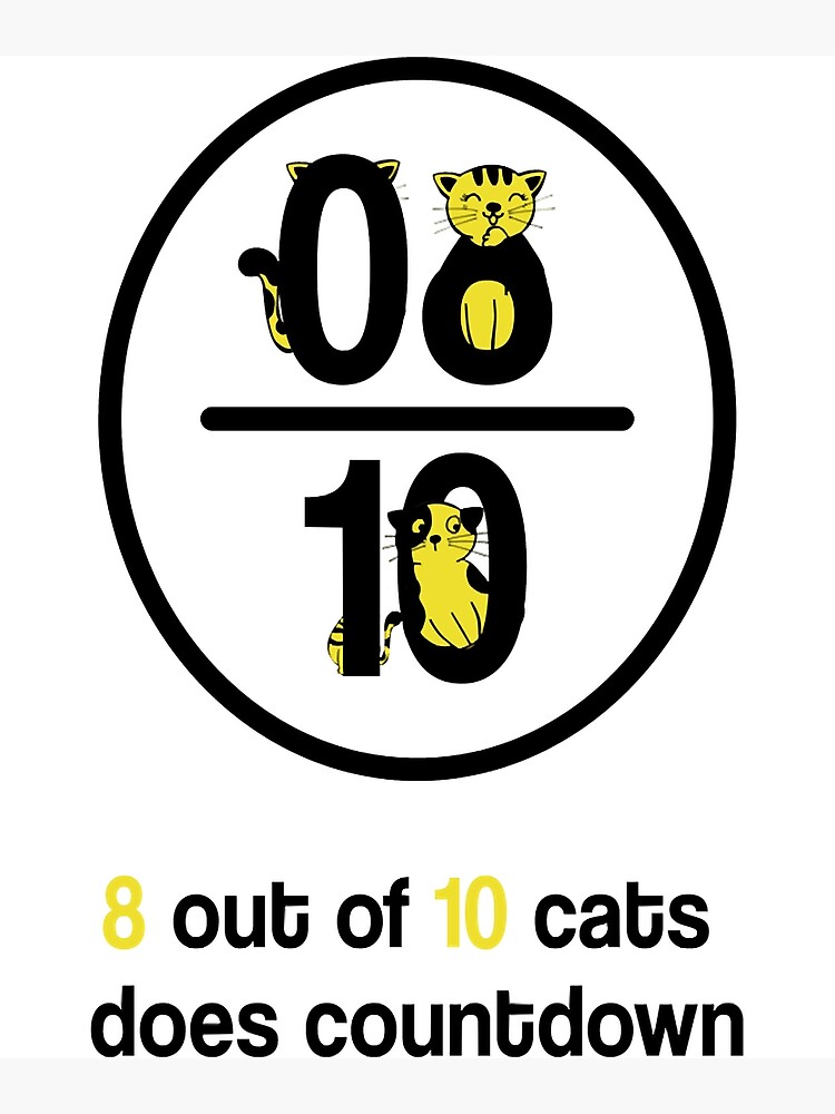 "8 out of 10 cats does countdown cute cats" Poster for Sale by ...