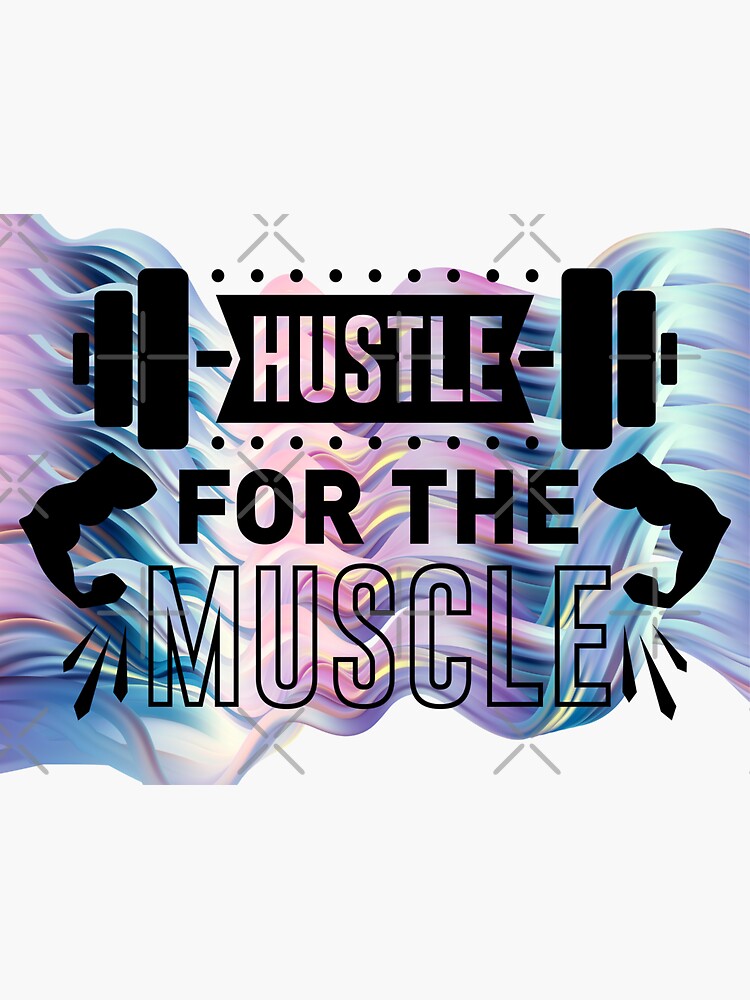"Hustle For the Muscle - Positive Quote - Multicolor Wavy Design ...