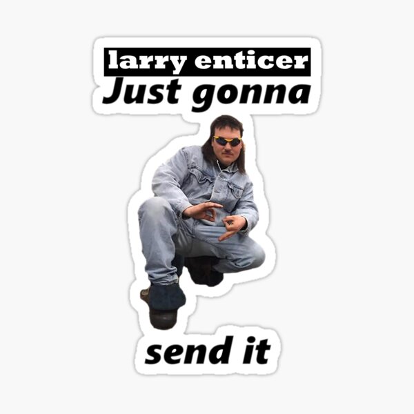 Just Gonna Send It Stickers | Redbubble