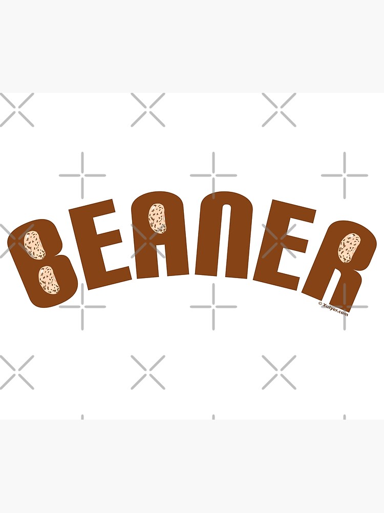 "Beaner-Mexican Beaner-Pinto Beaner" Photographic Print for Sale by ...