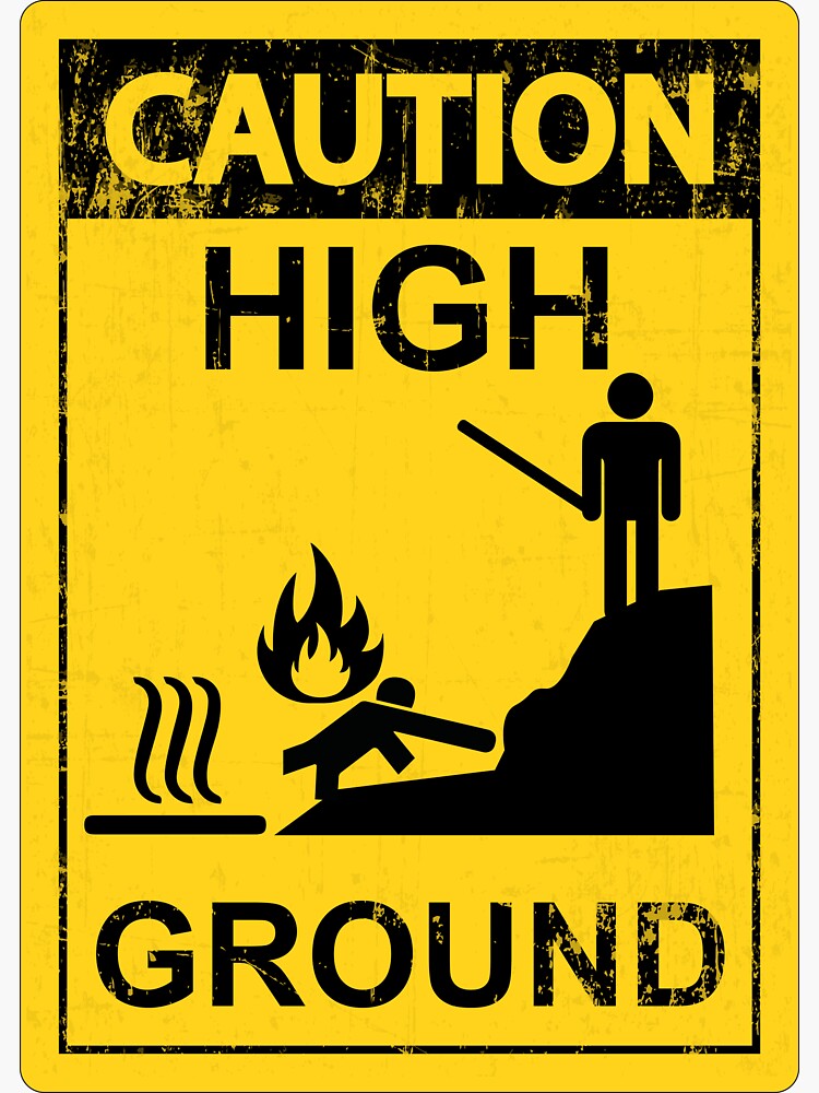 "Caution High Ground" Sticker by Rogue507 | Redbubble