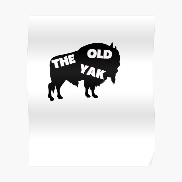 "the old yak" Poster for Sale by oufa | Redbubble
