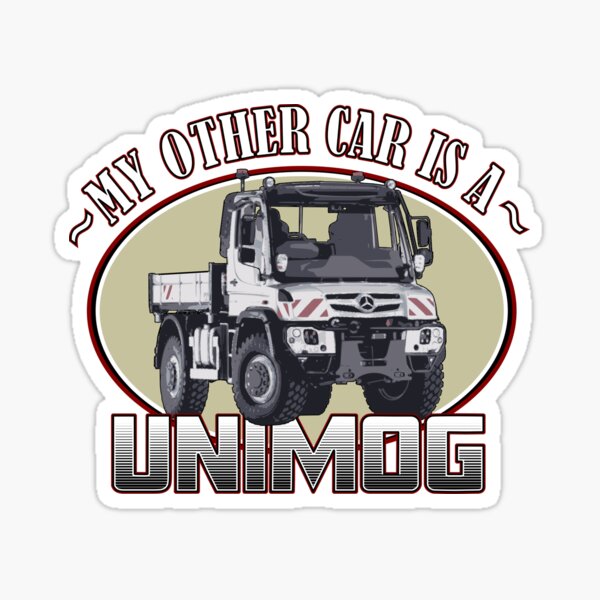 "UNIMOG 530, that is my other car (on black)" Sticker for Sale by ...
