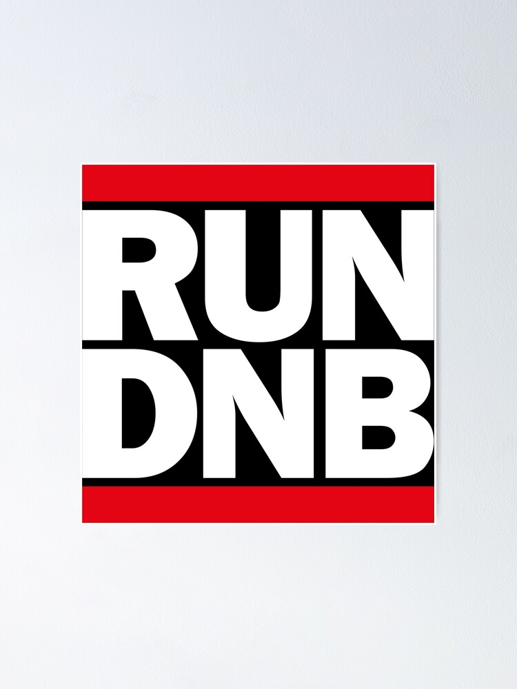 "RUN DNB (Black)" Poster for Sale by Stoba74 | Redbubble