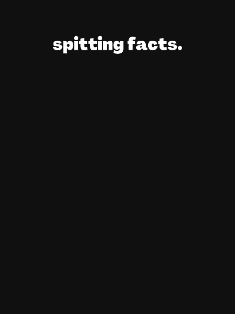 Spit Facts Slang | Spitting Facts Slang – MFTZTR