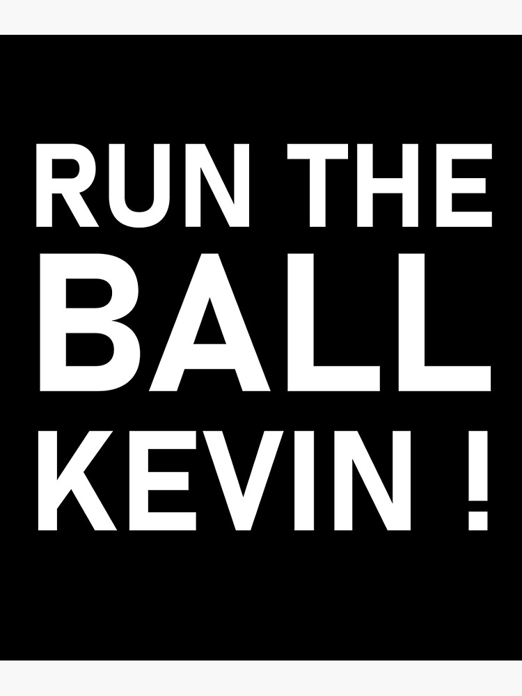 "run the ball kevin! costume" Poster for Sale by Zaag | Redbubble