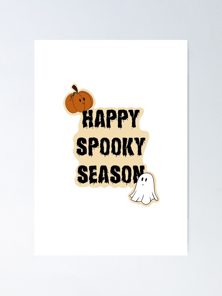 ""Happy Spooky Season"" Poster for Sale by graphicioink | Redbubble