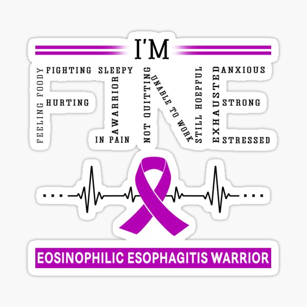"I'm Fine Eosinophilic Esophagitis Warrior Support Eosinophilic ...