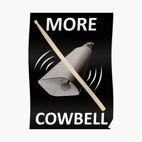 "More Cowbell - Hand Drawn Cowbell" Poster for Sale by Grepthor | Redbubble