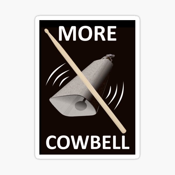 "More Cowbell - Hand Drawn Cowbell" Sticker for Sale by Grepthor ...