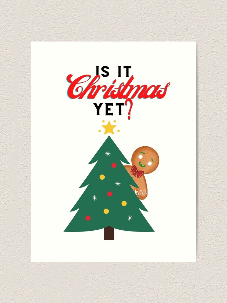 "Gingerbread Man Behind Christmas Tree Is It Christmas Yet Sticker" Art ...