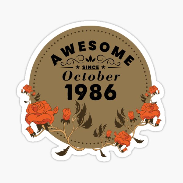 "Awesome since october 1986" Sticker for Sale by Moti001Design | Redbubble