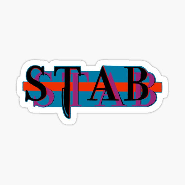 "STAB STAB STAB" Sticker for Sale by Tclowd17 | Redbubble