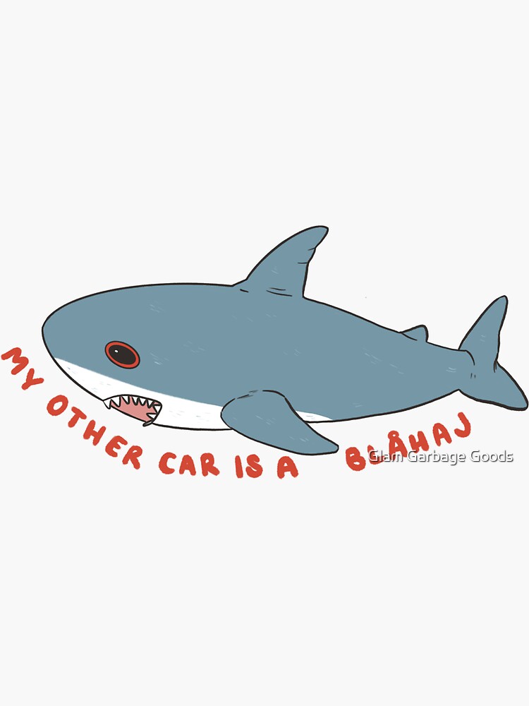 "My Other Car is a Blåhaj" Sticker for Sale by Glam Garbage Goods ...
