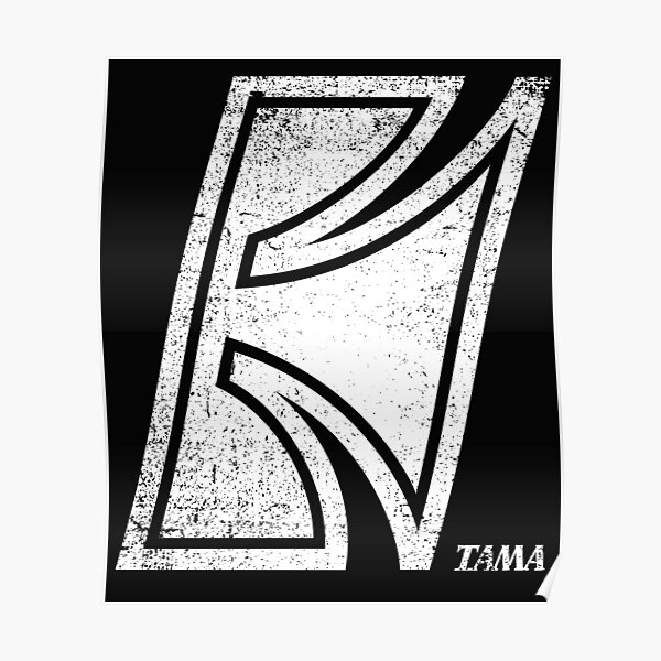 "TAMA DRUMS LOGO " Poster for Sale by TEEjDESIGN | Redbubble